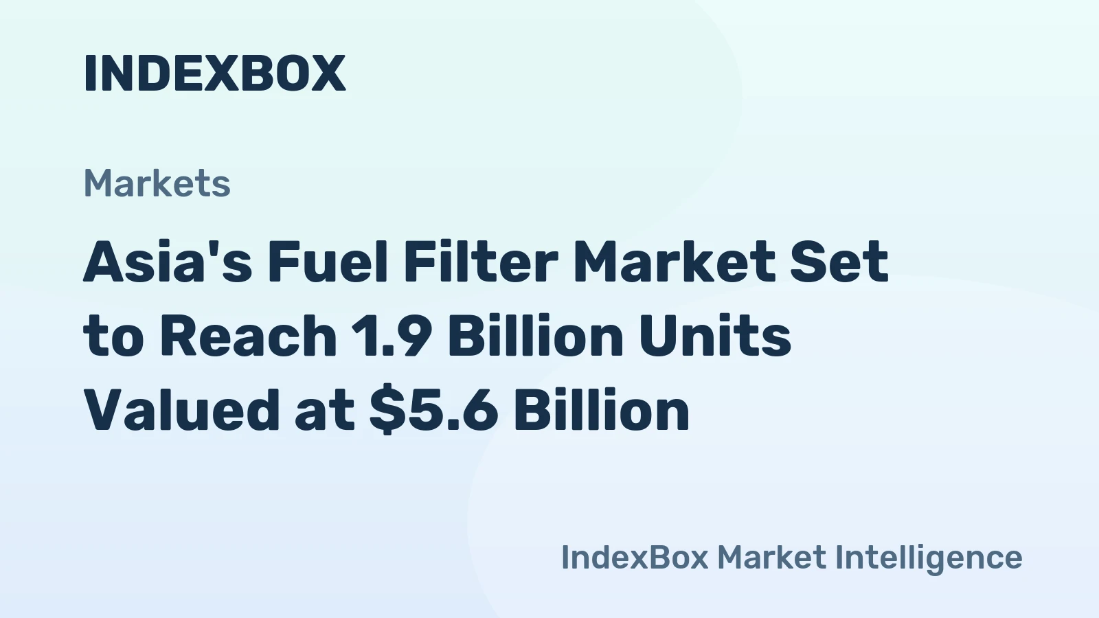 Asia's Fuel Filter Market Set to Reach 1.9 Billion Units Valued at $5.6 Billion