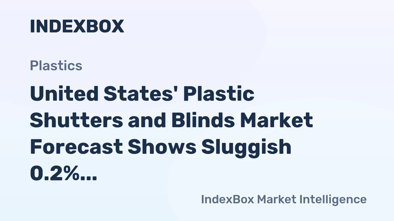 United States' Plastic Shutters and Blinds Market Forecast Shows Sluggish 0.2% CAGR Growth Through 2035