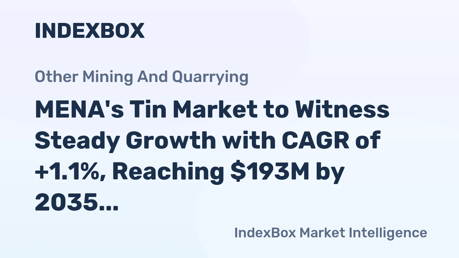 MENA's Tin Market to Witness Steady Growth with CAGR of +1.1%, Reaching $193M by 2035