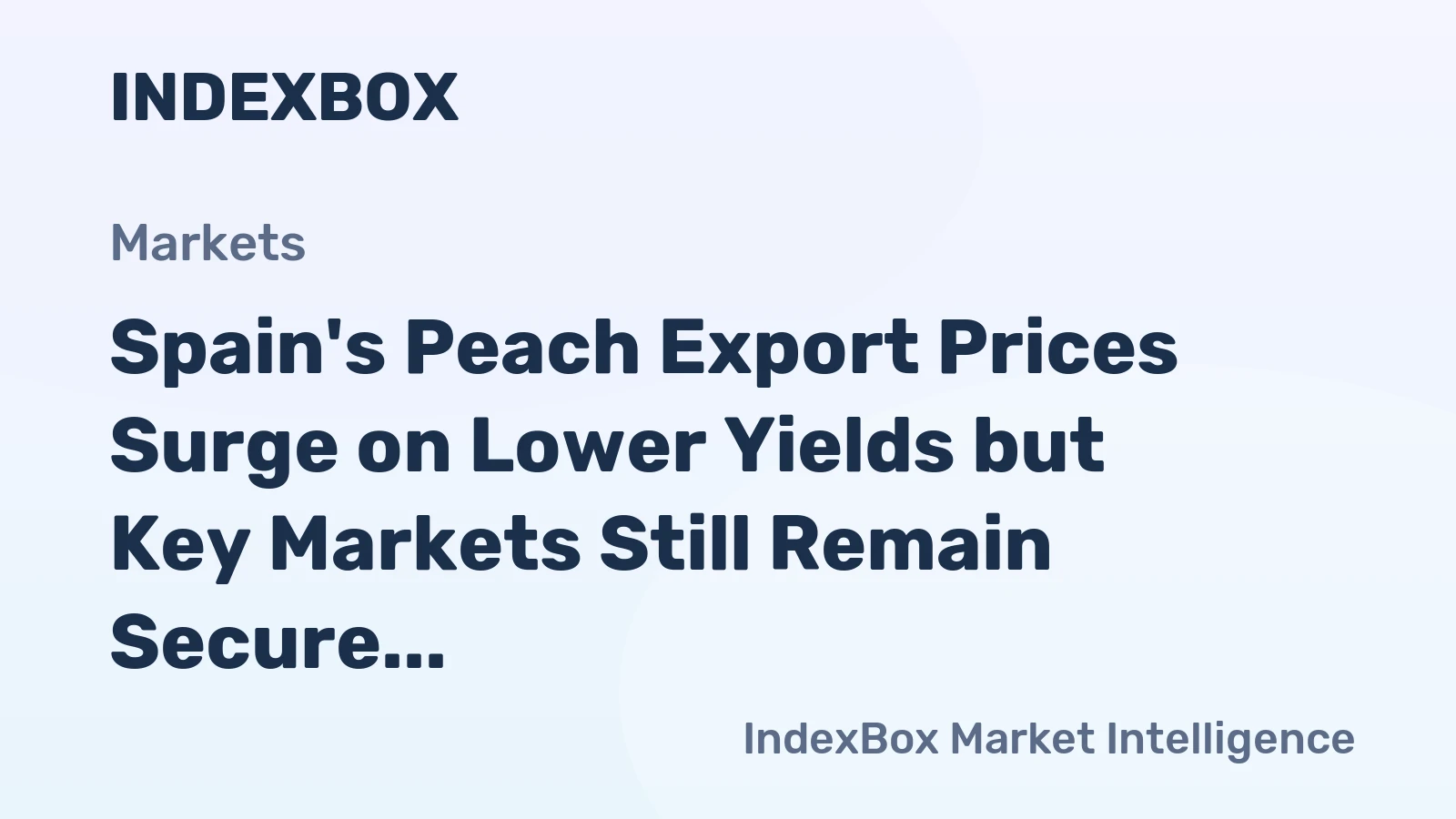 Spain's Peach Export Prices Surge on Lower Yields but Key Markets Still Remain Secure