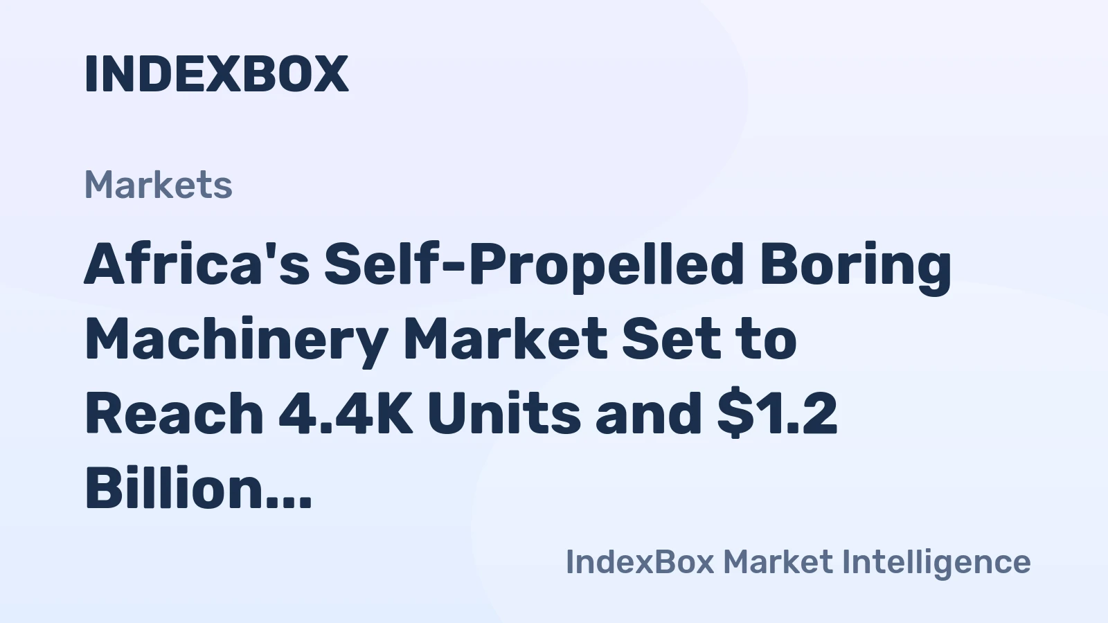 Africa's Self-Propelled Boring Machinery Market Set to Reach 4.4K Units and $1.2 Billion by 2035