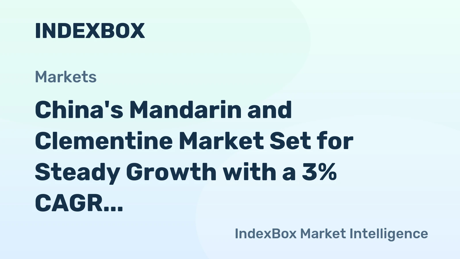 China's Mandarin and Clementine Market Set for Steady Growth with a 3% CAGR in Value