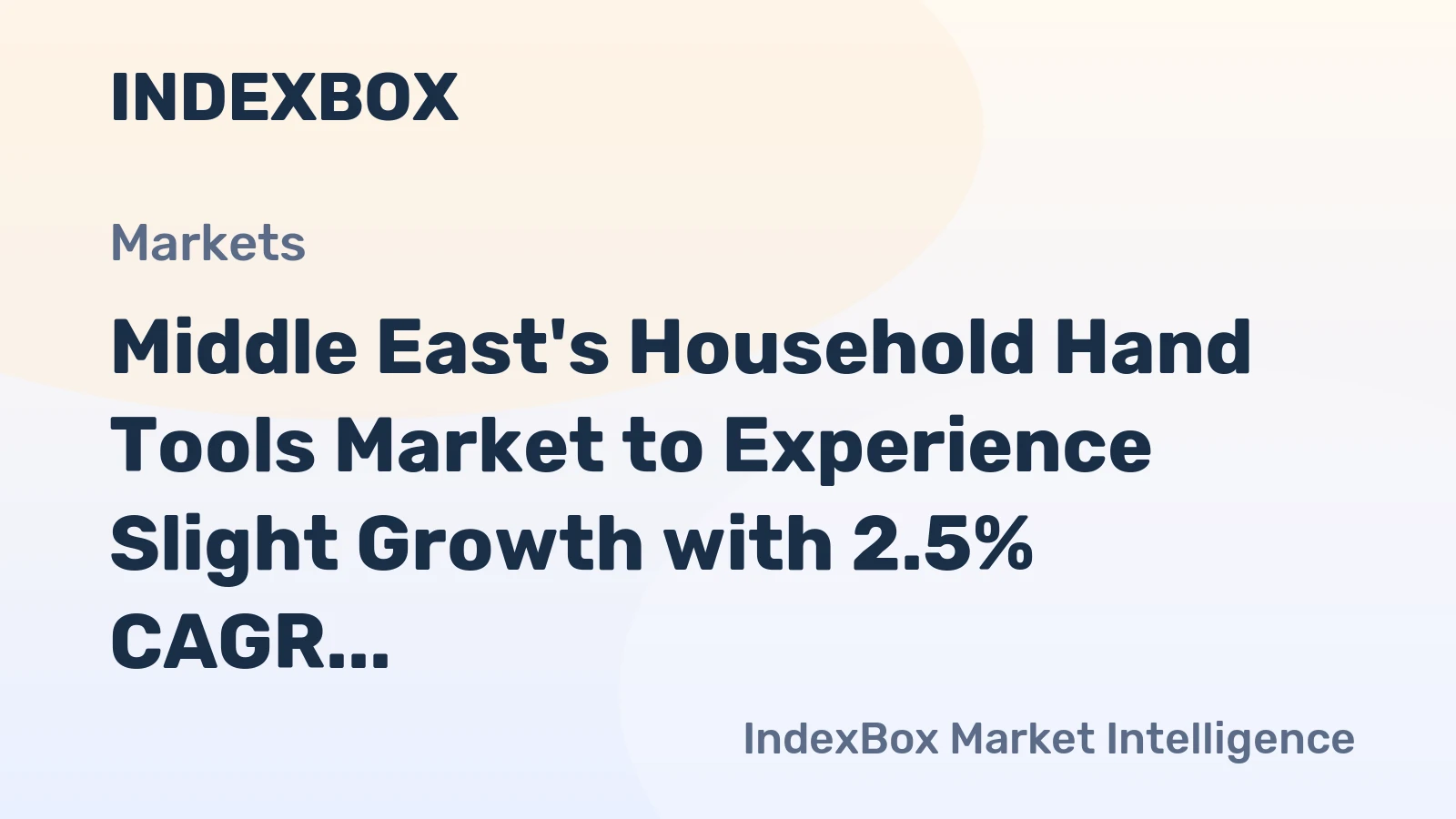 Middle East's Household Hand Tools Market to Experience Slight Growth with 2.5% CAGR