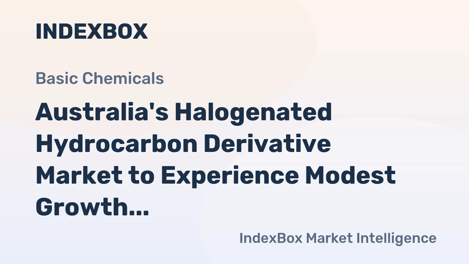 Australia's Halogenated Hydrocarbon Derivative Market to Experience Modest Growth with +0.2% CAGR