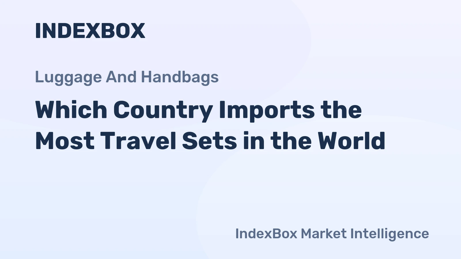 Which Country Imports the Most Travel Sets in the World?
