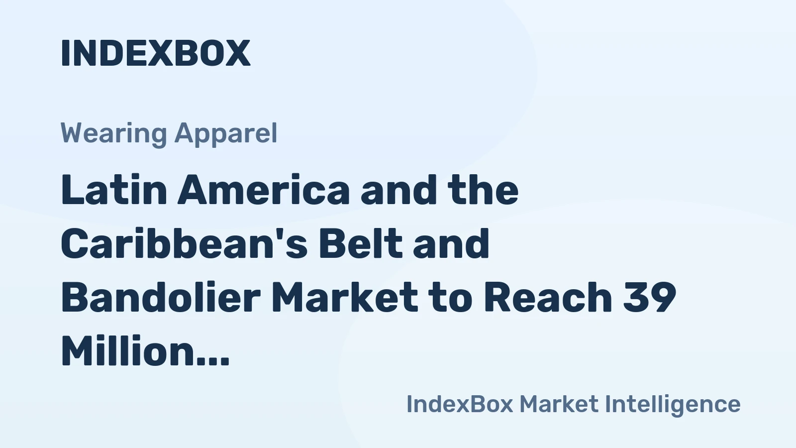 Latin America and the Caribbean's Belt and Bandolier Market to Reach 39 Million Units and $2.7 Billion