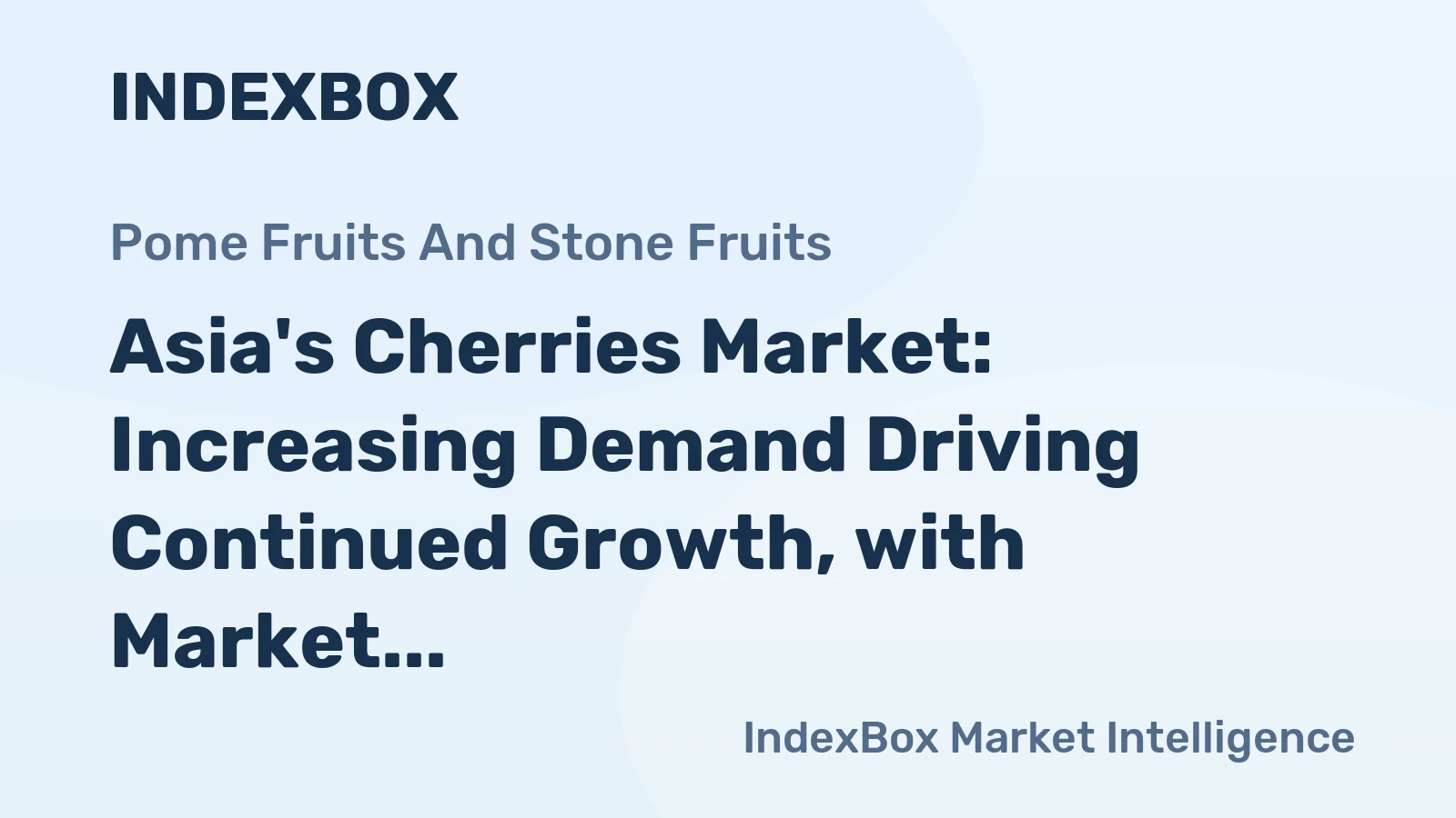Asia's Cherries Market: Increasing Demand Driving Continued Growth, with Market Volume Reaching 2.2M Tons and Value Reaching $11.8B by 2035