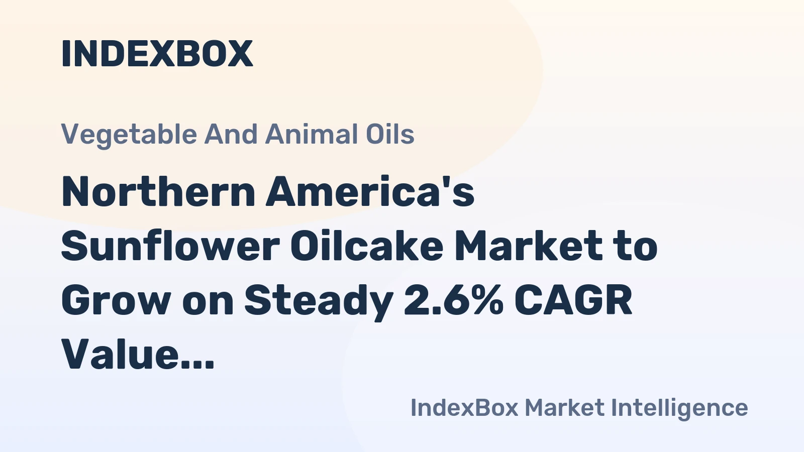 Northern America's Sunflower Oilcake Market to Grow on Steady 2.6% CAGR Value Expansion