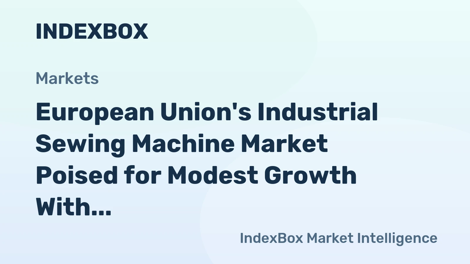 European Union's Industrial Sewing Machine Market Poised for Modest Growth With 2.1% CAGR Forecast