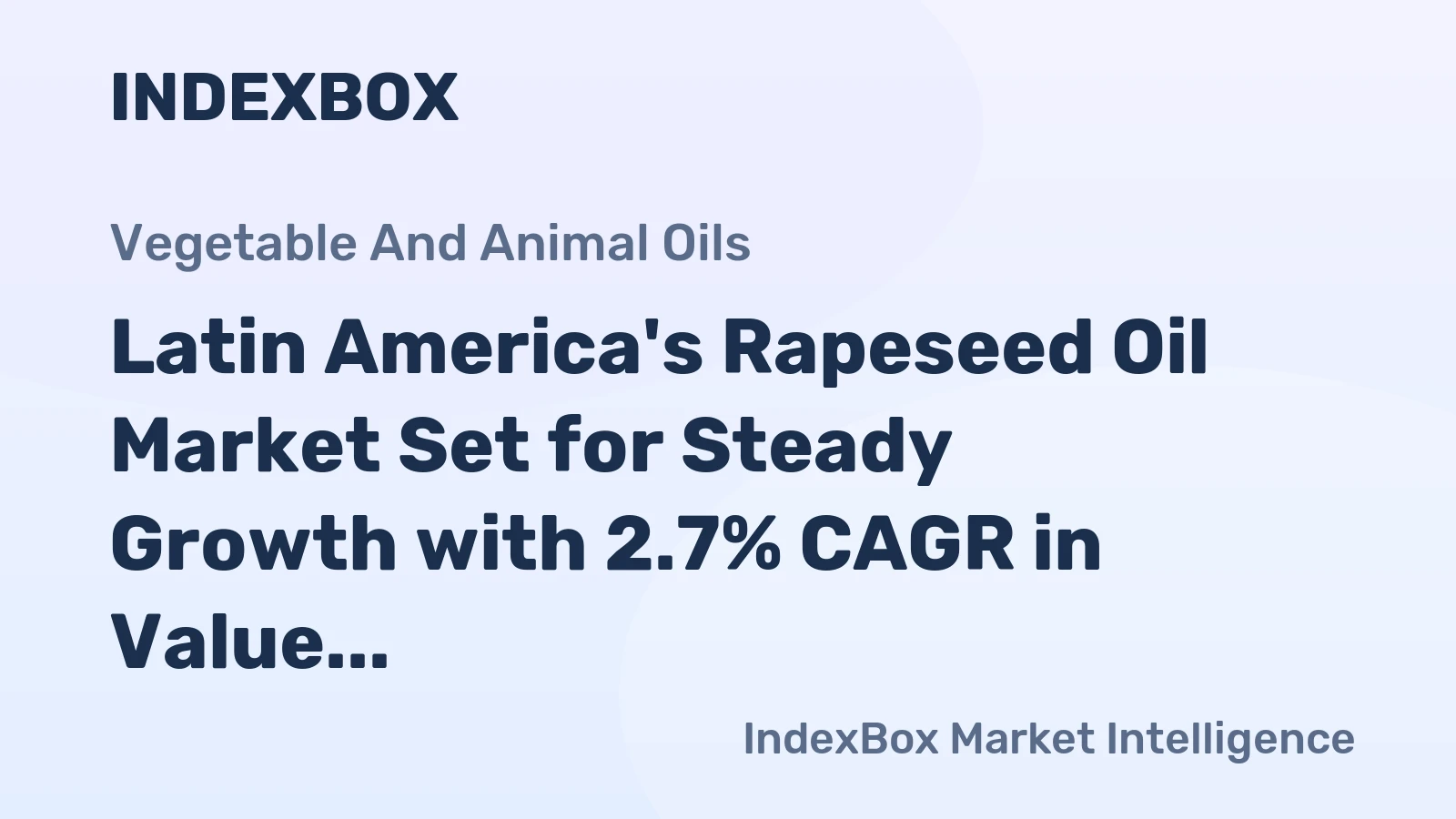 Latin America's Rapeseed Oil Market Set for Steady Growth with 2.7% CAGR in Value Through 2035