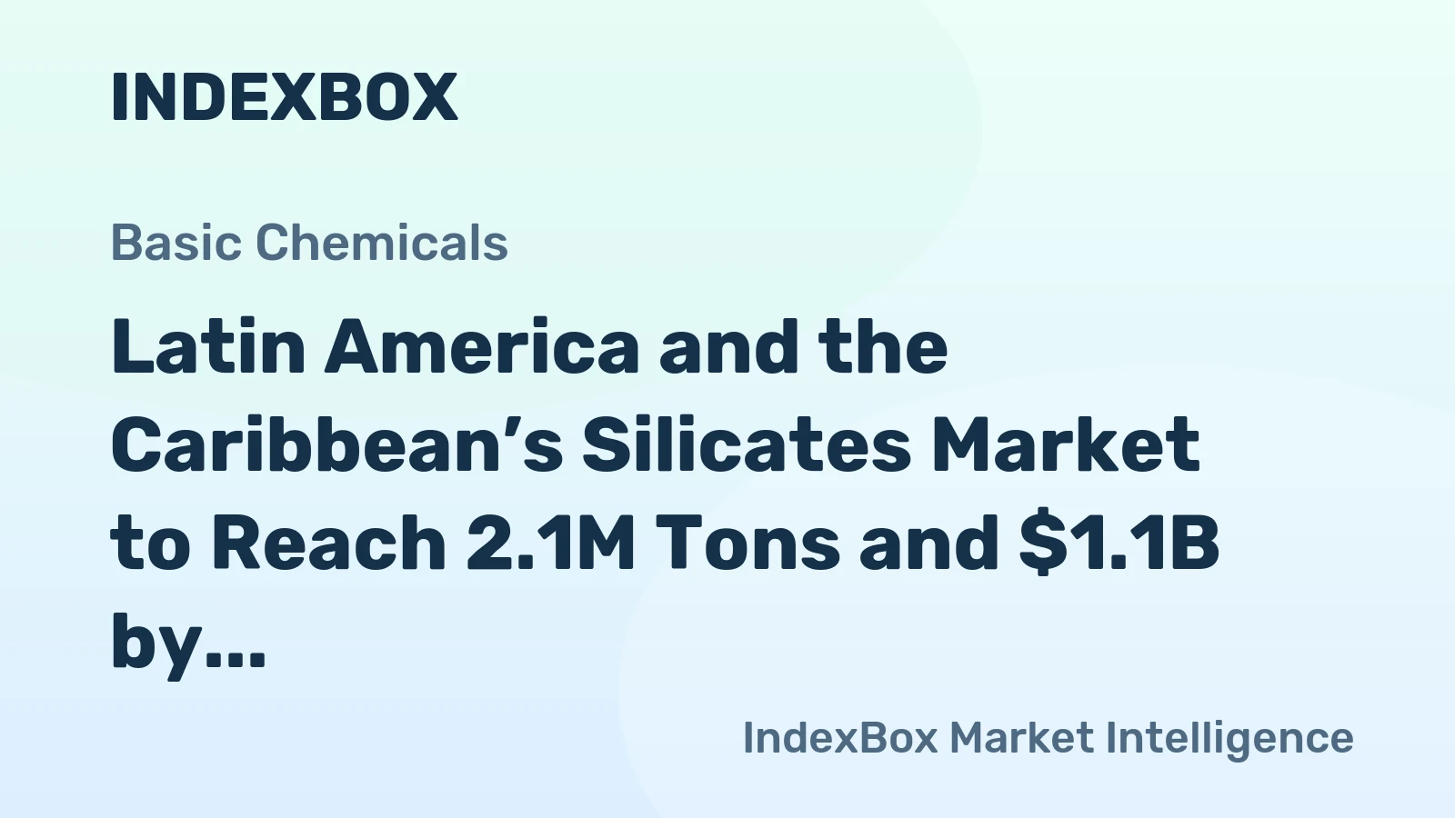 Latin America and the Caribbean’s Silicates Market to Reach 2.1M Tons and $1.1B by 2035