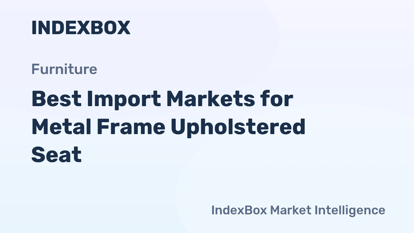 Best Import Markets for Metal Frame Upholstered Seat