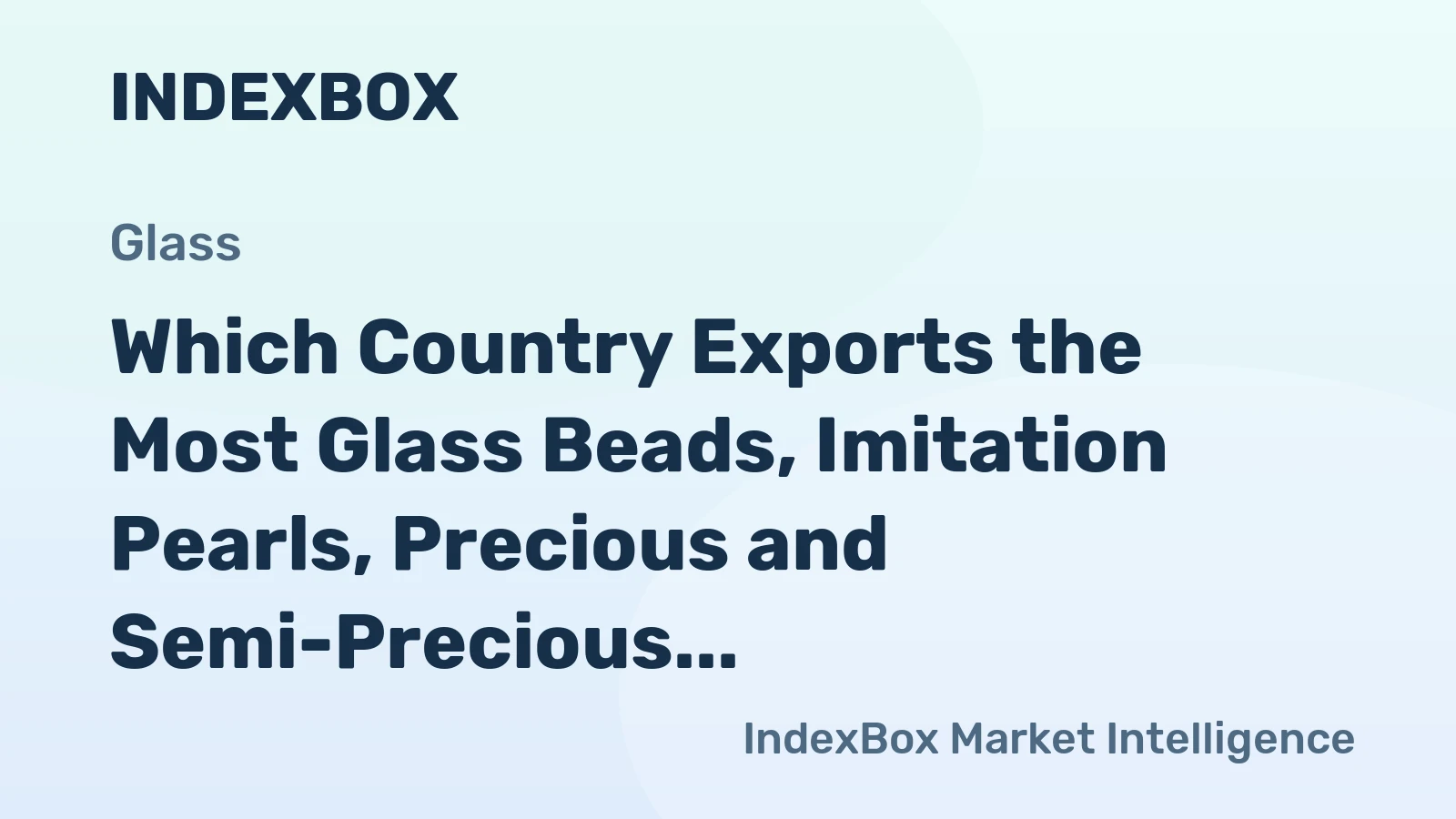 Which Country Exports the Most Glass Beads, Imitation Pearls, Precious and Semi-Precious Stones in the World?