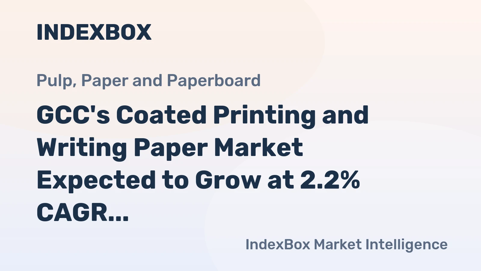 GCC's Coated Printing and Writing Paper Market Expected to Grow at 2.2% CAGR Over the Next Decade