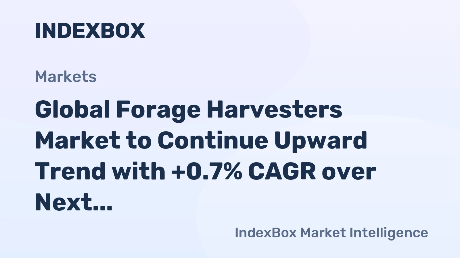 Global Forage Harvesters Market to Continue Upward Trend with +0.7% CAGR over Next Decade