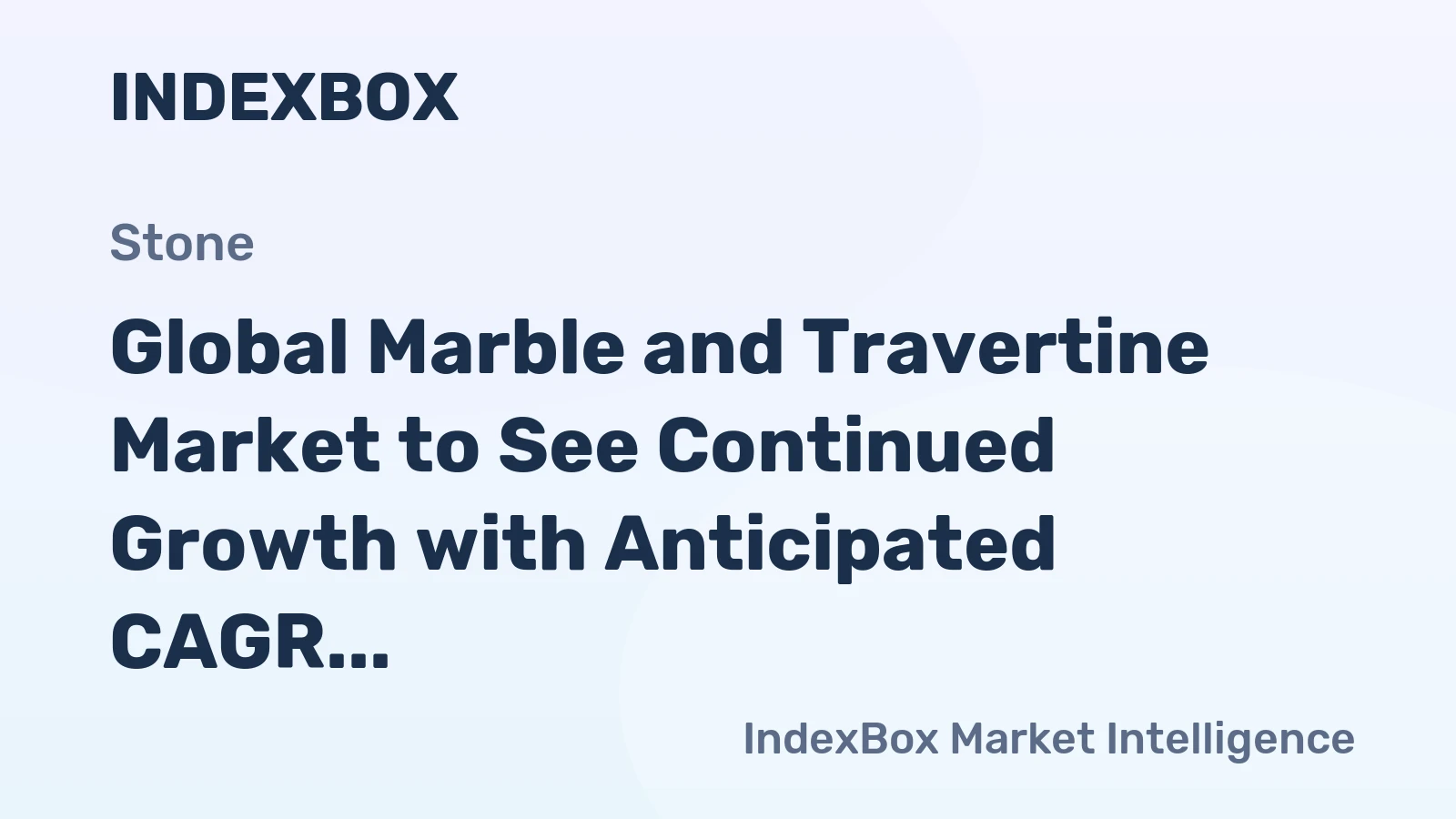 Global Marble and Travertine Market to See Continued Growth with Anticipated CAGR of +0.6% Through 2035