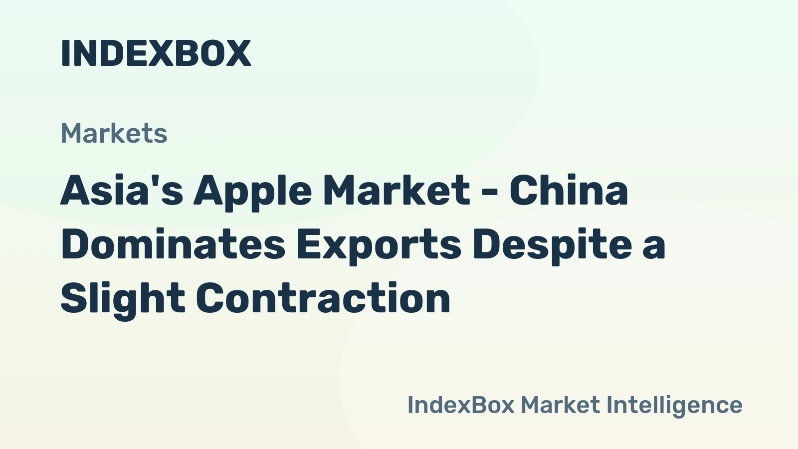 Asia's Apple Market - China Dominates Exports Despite a Slight Contraction