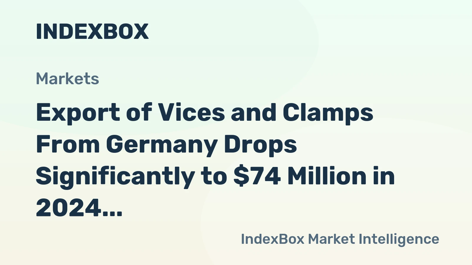Export of Vices and Clamps From Germany Drops Significantly to $74 Million in 2024