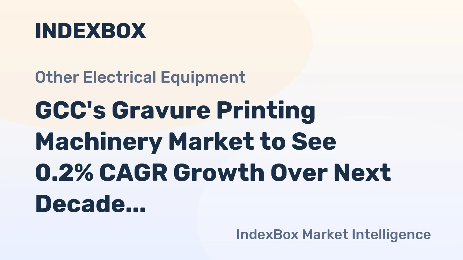 GCC's Gravure Printing Machinery Market to See 0.2% CAGR Growth Over Next Decade, Reaching $47M by 2035