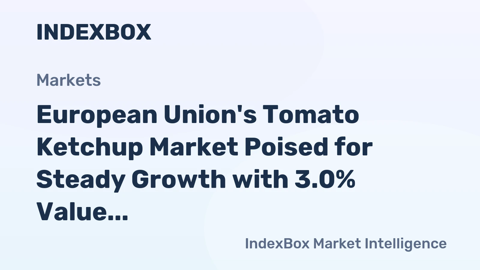 European Union's Tomato Ketchup Market Poised for Steady Growth with 3.0% Value CAGR Through 2035