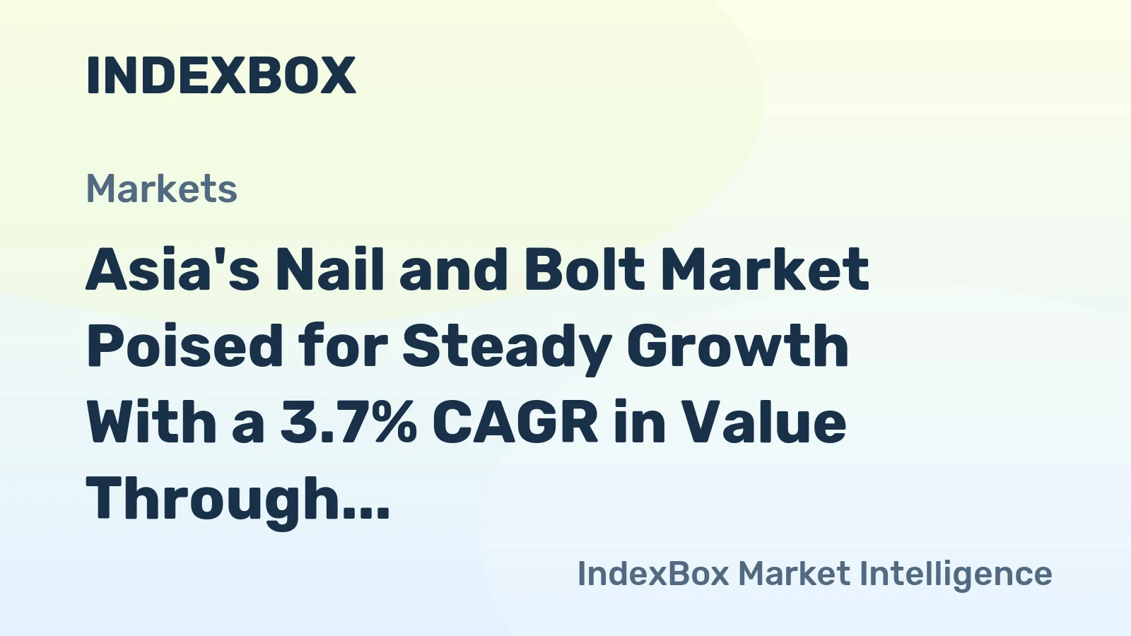 Asia's Nail and Bolt Market Poised for Steady Growth With a 3.7% CAGR in Value Through 2035