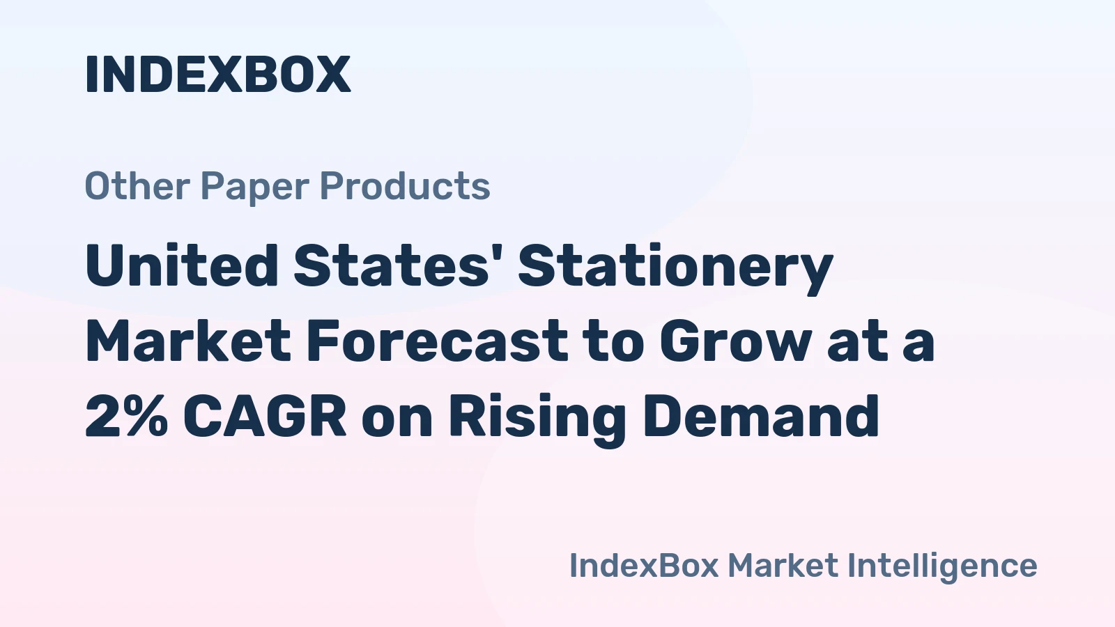 United States' Stationery Market Forecast to Grow at a 2% CAGR on Rising Demand