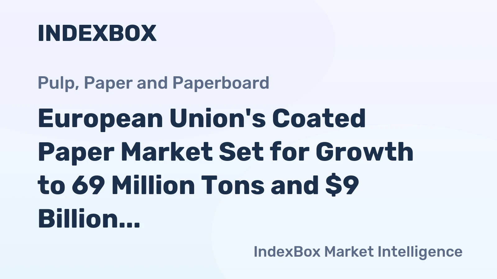 European Union's Coated Paper Market Set for Growth to 69 Million Tons and $9 Billion