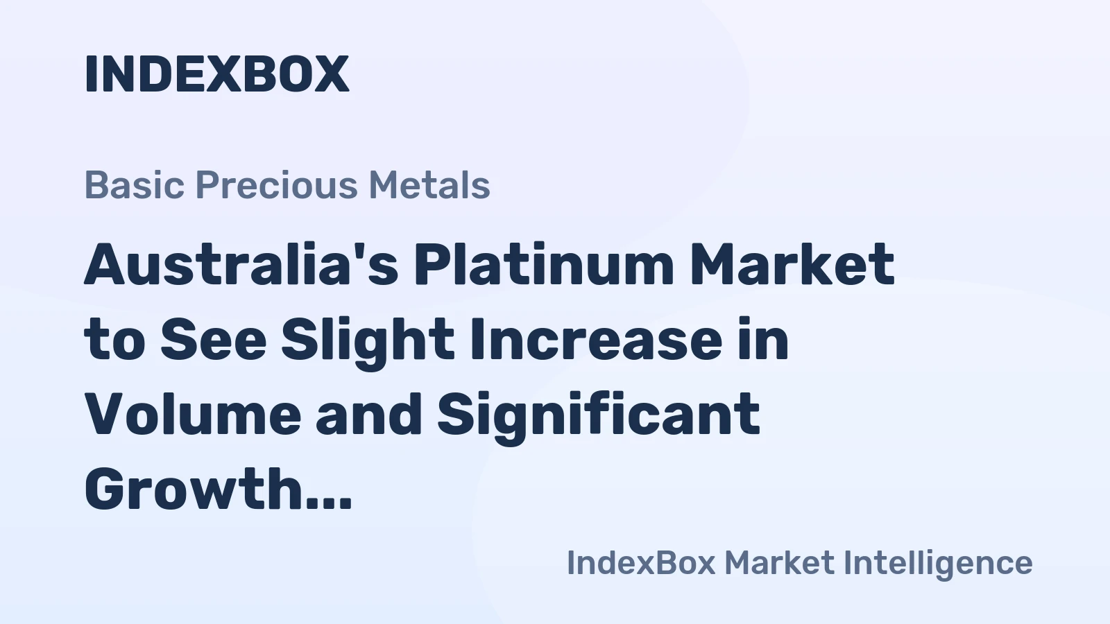 Australia's Platinum Market to See Slight Increase in Volume and Significant Growth in Value Over Next Decade