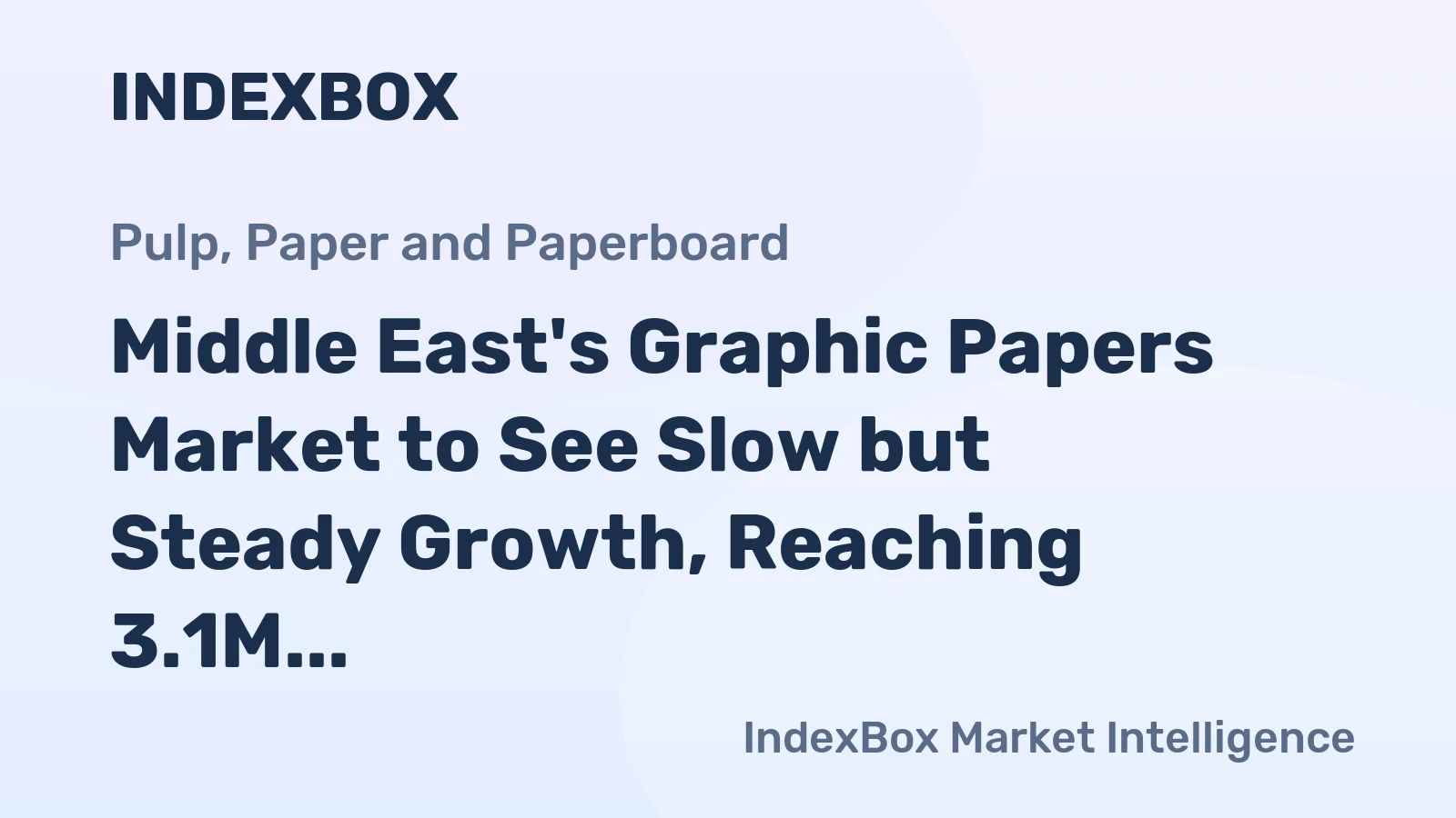 Middle East's Graphic Papers Market to See Slow but Steady Growth, Reaching 3.1M Tons and $3.8B by 2035