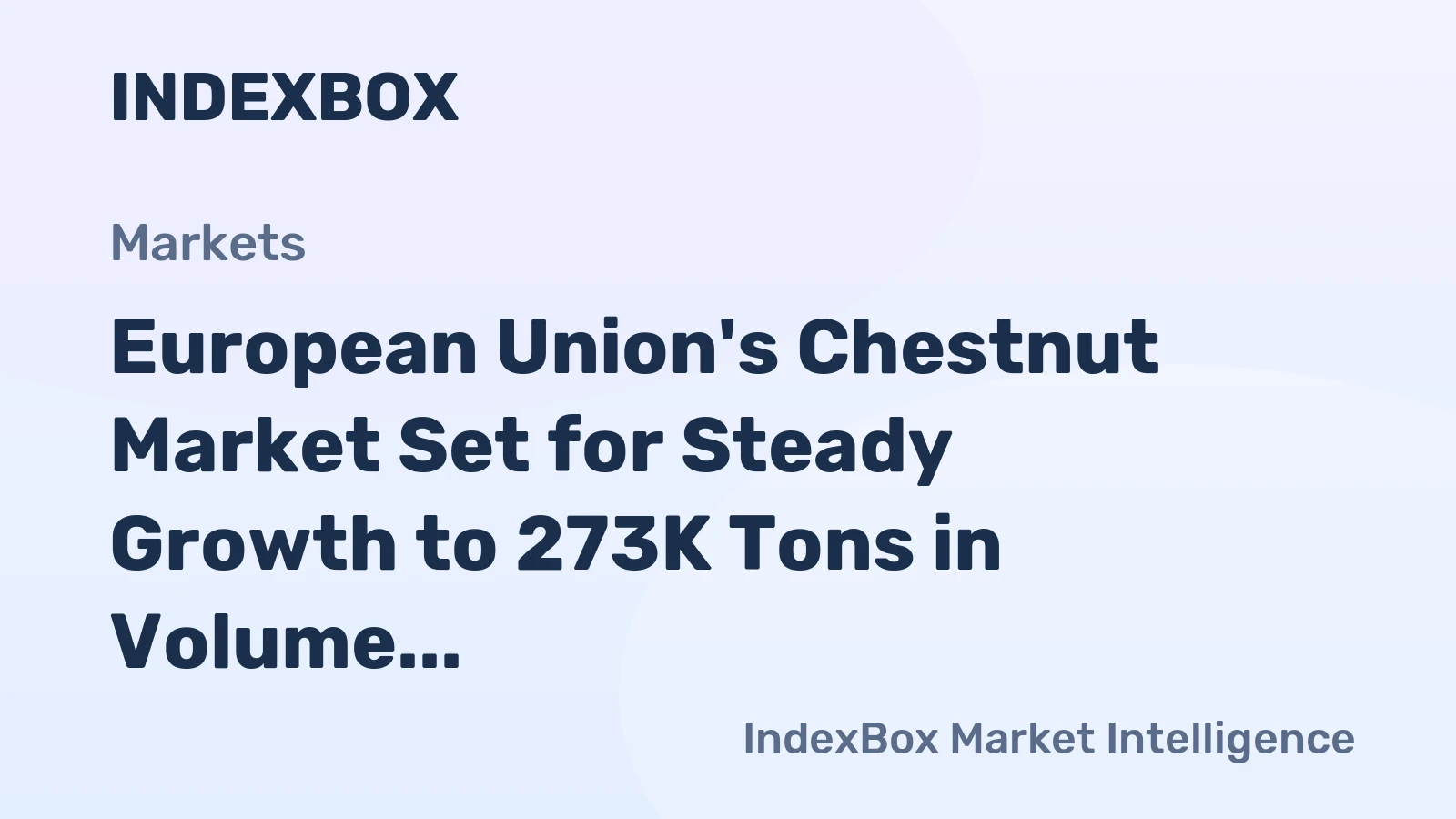 European Union's Chestnut Market Set for Steady Growth to 273K Tons in Volume and $969M in Value by 2035