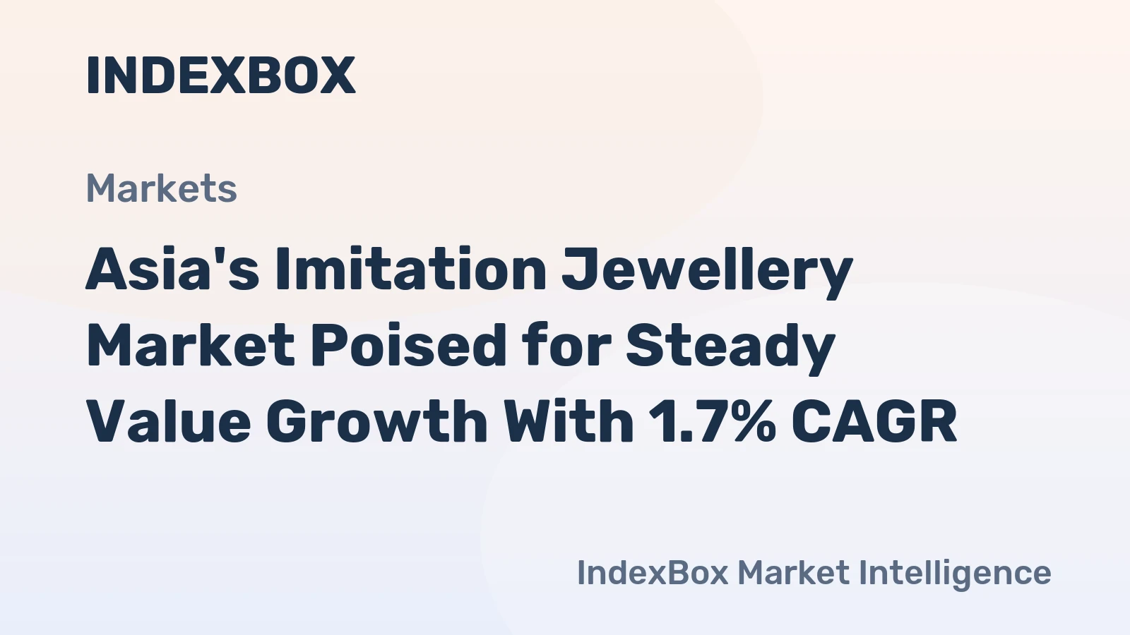 Asia's Imitation Jewellery Market Poised for Steady Value Growth With 1.7% CAGR