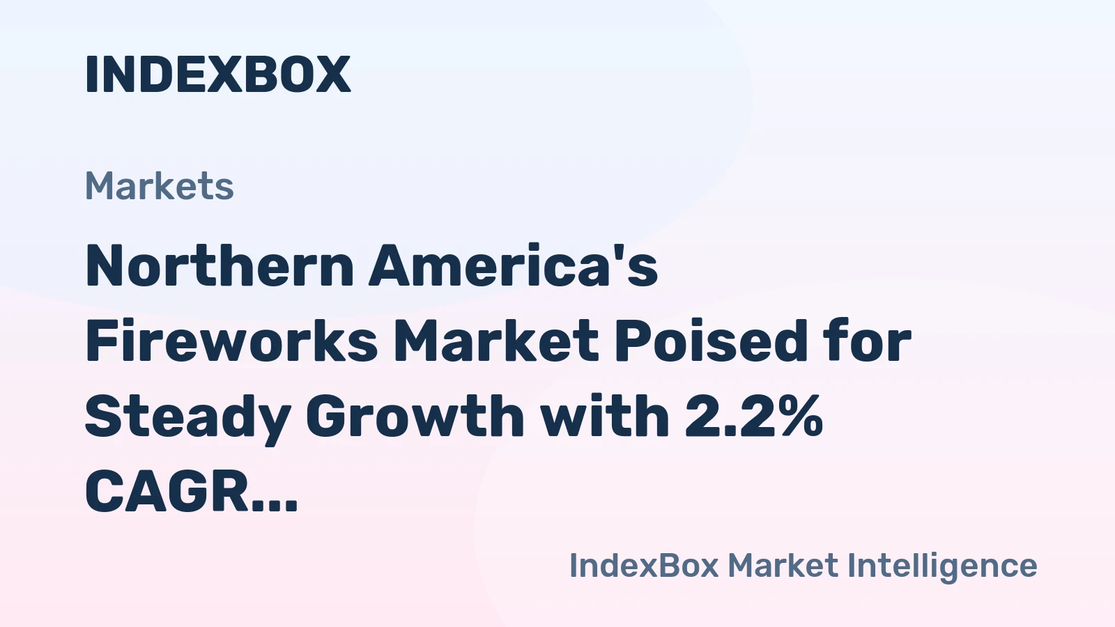 Northern America's Fireworks Market Poised for Steady Growth with 2.2% CAGR in Value