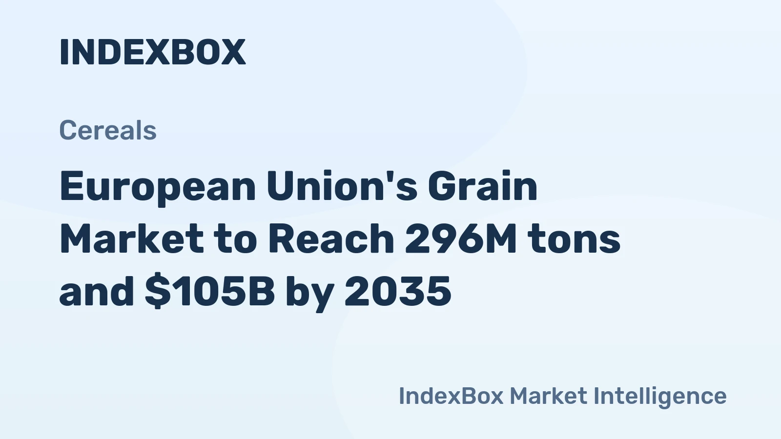 European Union's Grain Market to Reach 296M tons and $105B by 2035