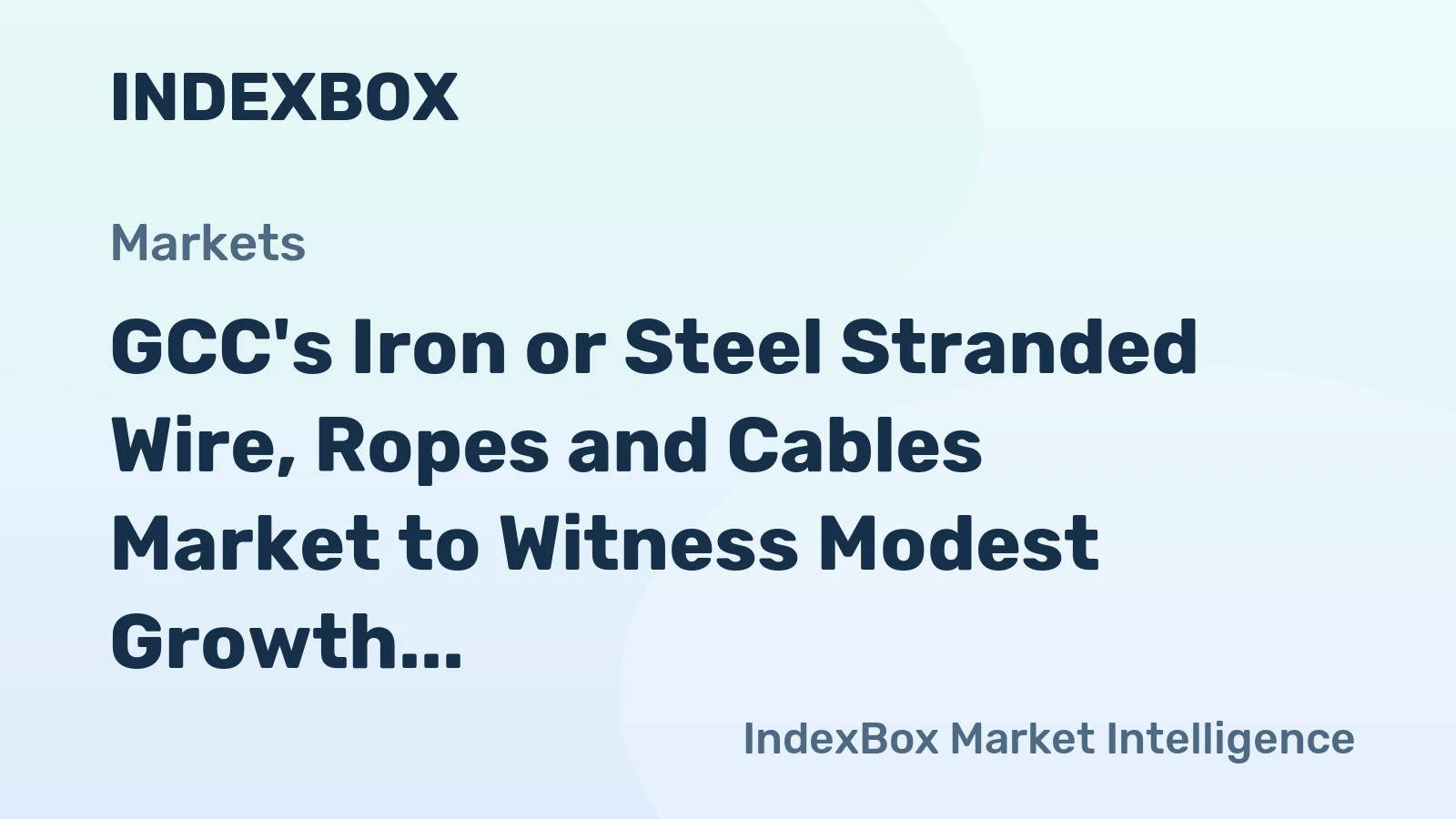 GCC's Iron or Steel Stranded Wire, Ropes and Cables Market to Witness Modest Growth with +0.3% CAGR Through 2035