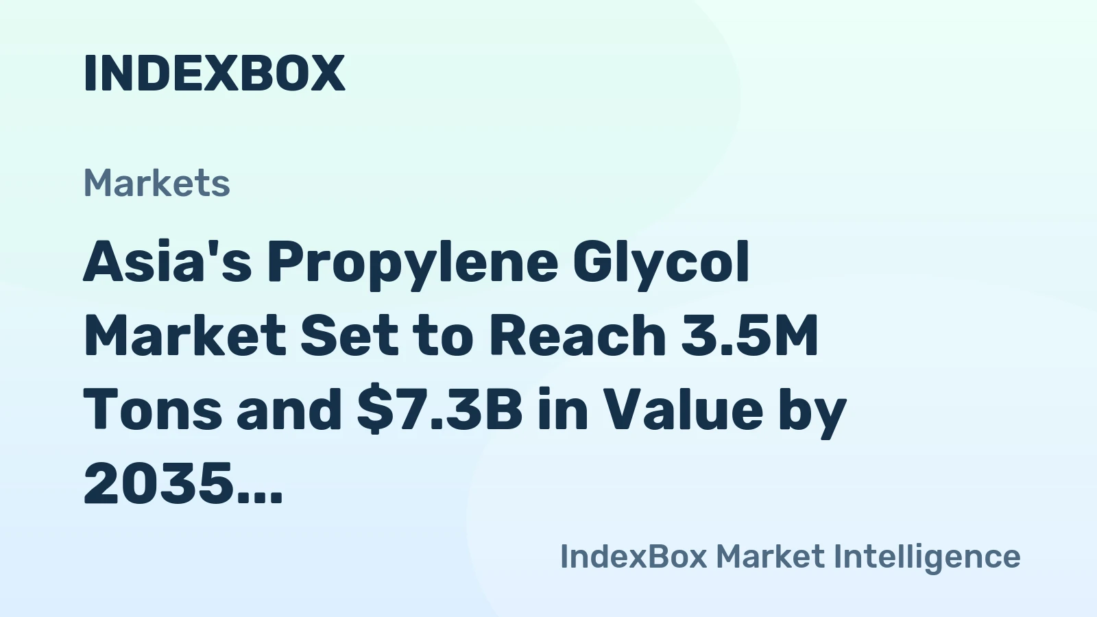 Asia's Propylene Glycol Market Set to Reach 3.5M Tons and $7.3B in Value by 2035