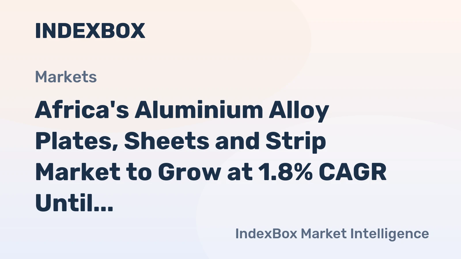 Africa's Aluminium Alloy Plates, Sheets and Strip Market to Grow at 1.8% CAGR Until 2035