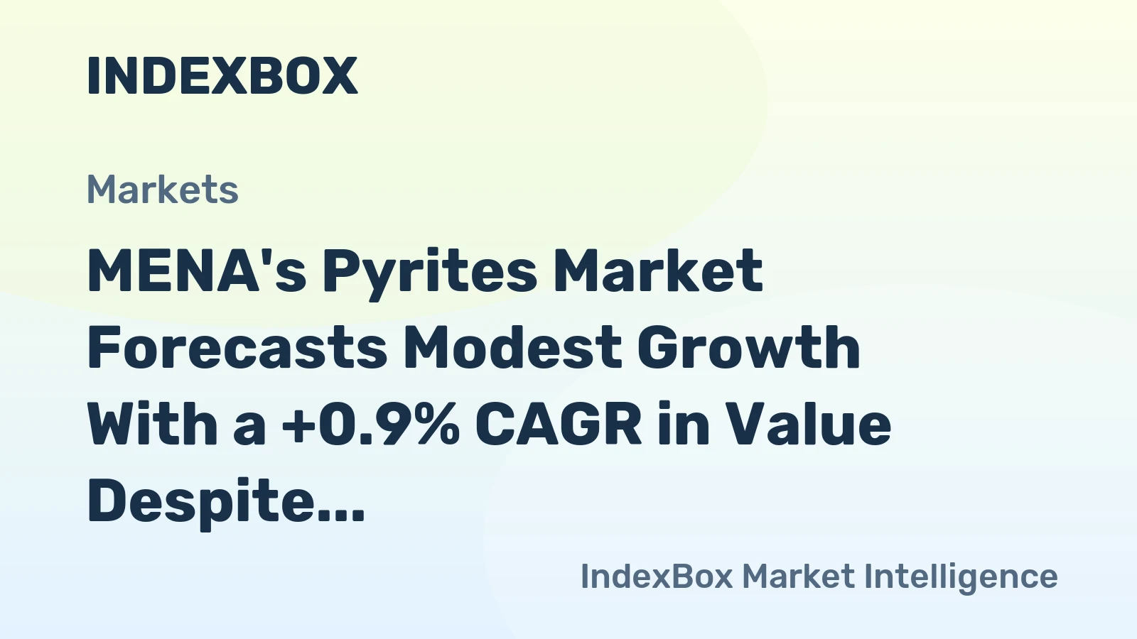 MENA's Pyrites Market Forecasts Modest Growth With a +0.9% CAGR in Value Despite Historic Consumption Slump