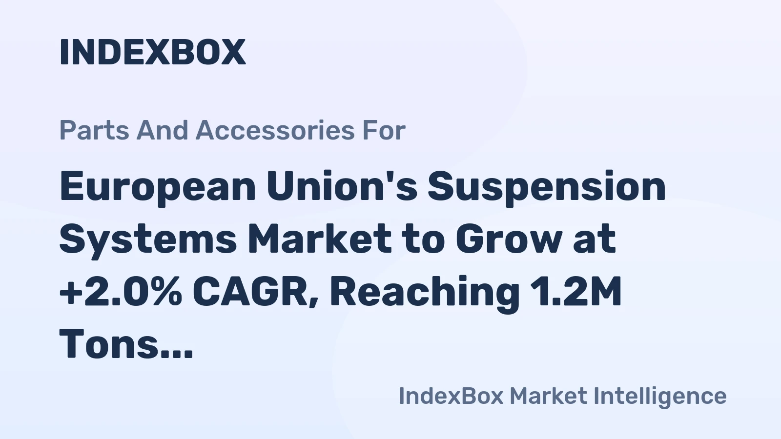 European Union's Suspension Systems Market to Grow at +2.0% CAGR, Reaching 1.2M Tons by 2035