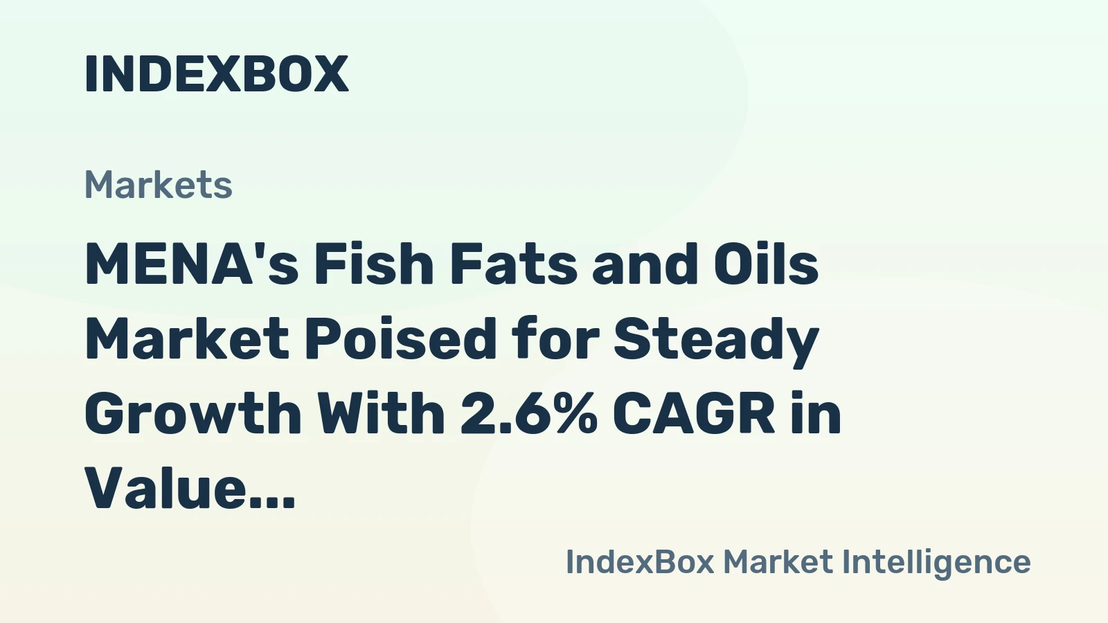 MENA's Fish Fats and Oils Market Poised for Steady Growth With 2.6% CAGR in Value