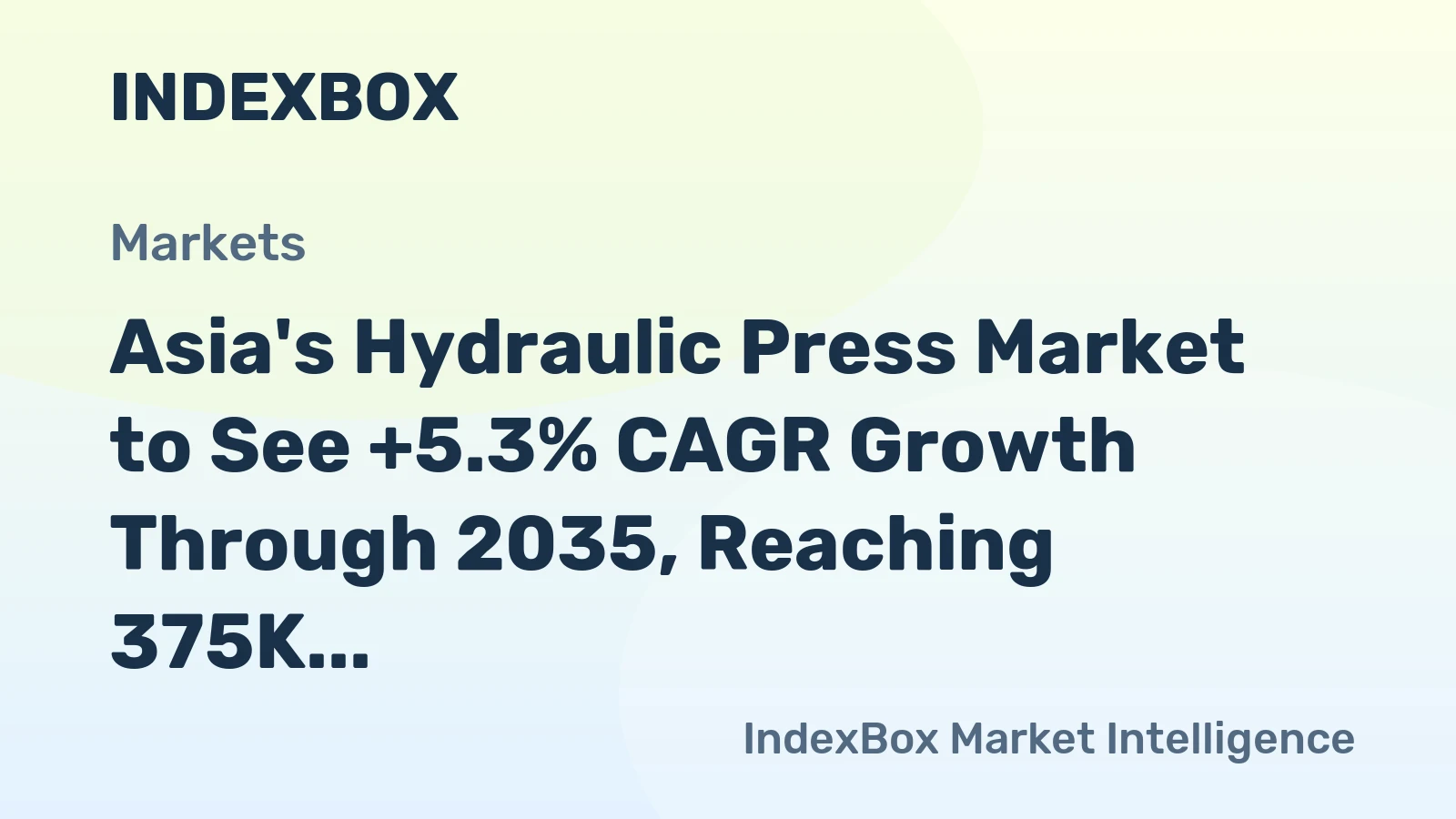 Asia's Hydraulic Press Market to See +5.3% CAGR Growth Through 2035, Reaching 375K Units