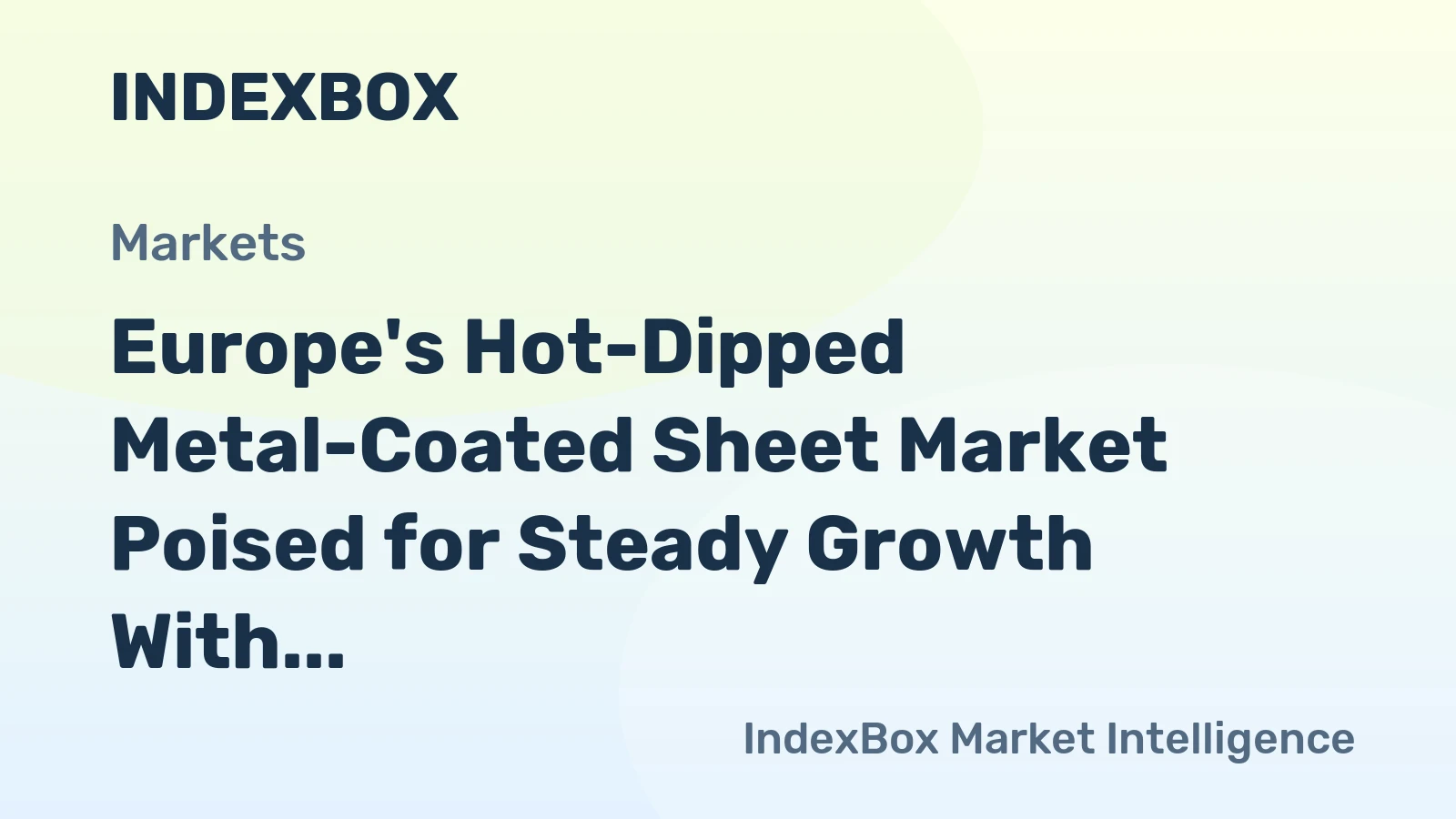 Europe's Hot-Dipped Metal-Coated Sheet Market Poised for Steady Growth With 3% CAGR in Value Through 2035
