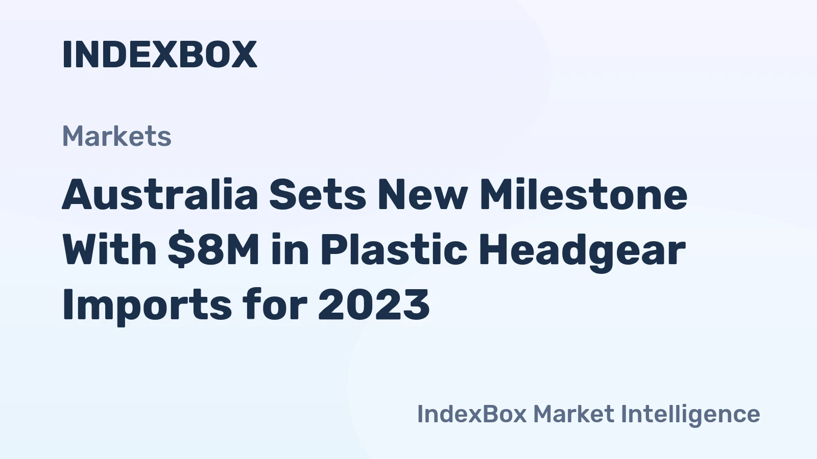 Australia Sets New Milestone With $8M in Plastic Headgear Imports for 2023