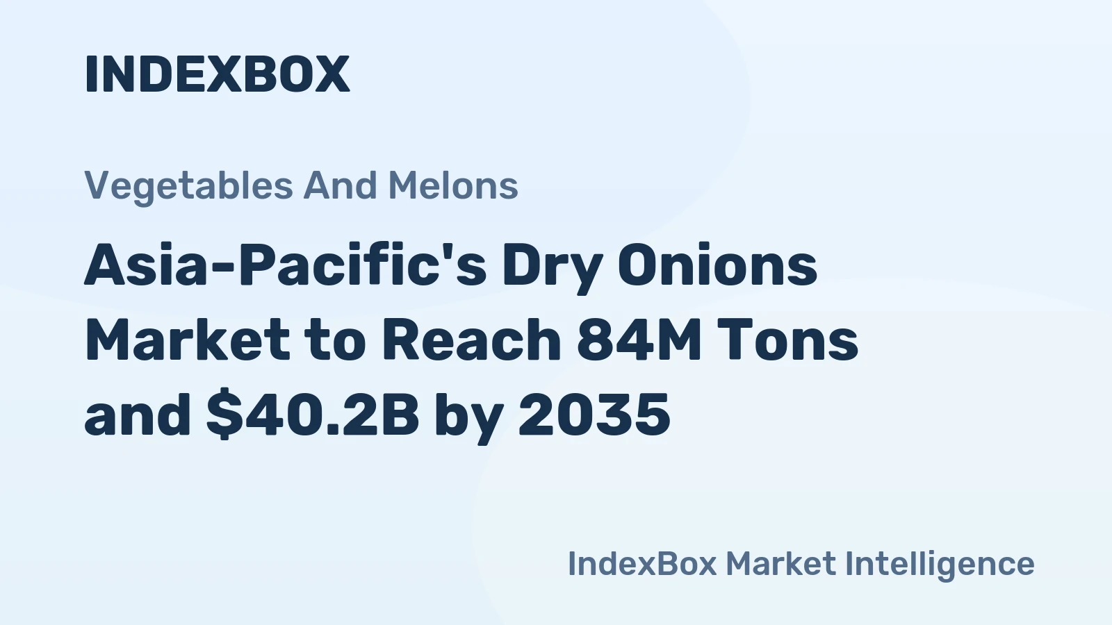 Asia-Pacific's Dry Onions Market to Reach 84M Tons and $40.2B by 2035