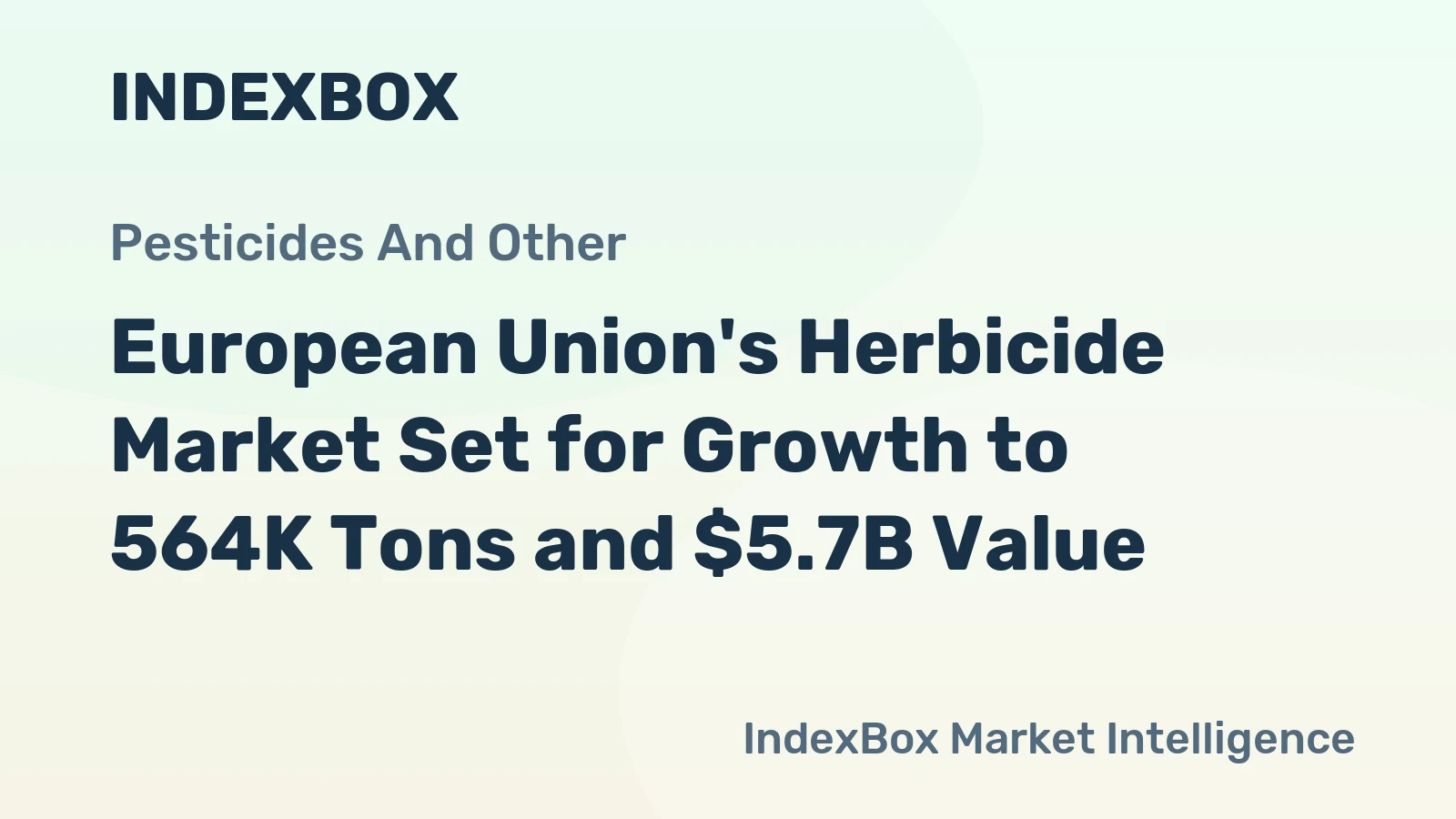 European Union's Herbicide Market Set for Growth to 564K Tons and $5.7B Value