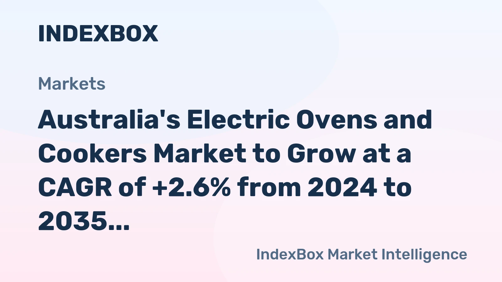 Australia's Electric Ovens and Cookers Market to Grow at a CAGR of +2.6% from 2024 to 2035