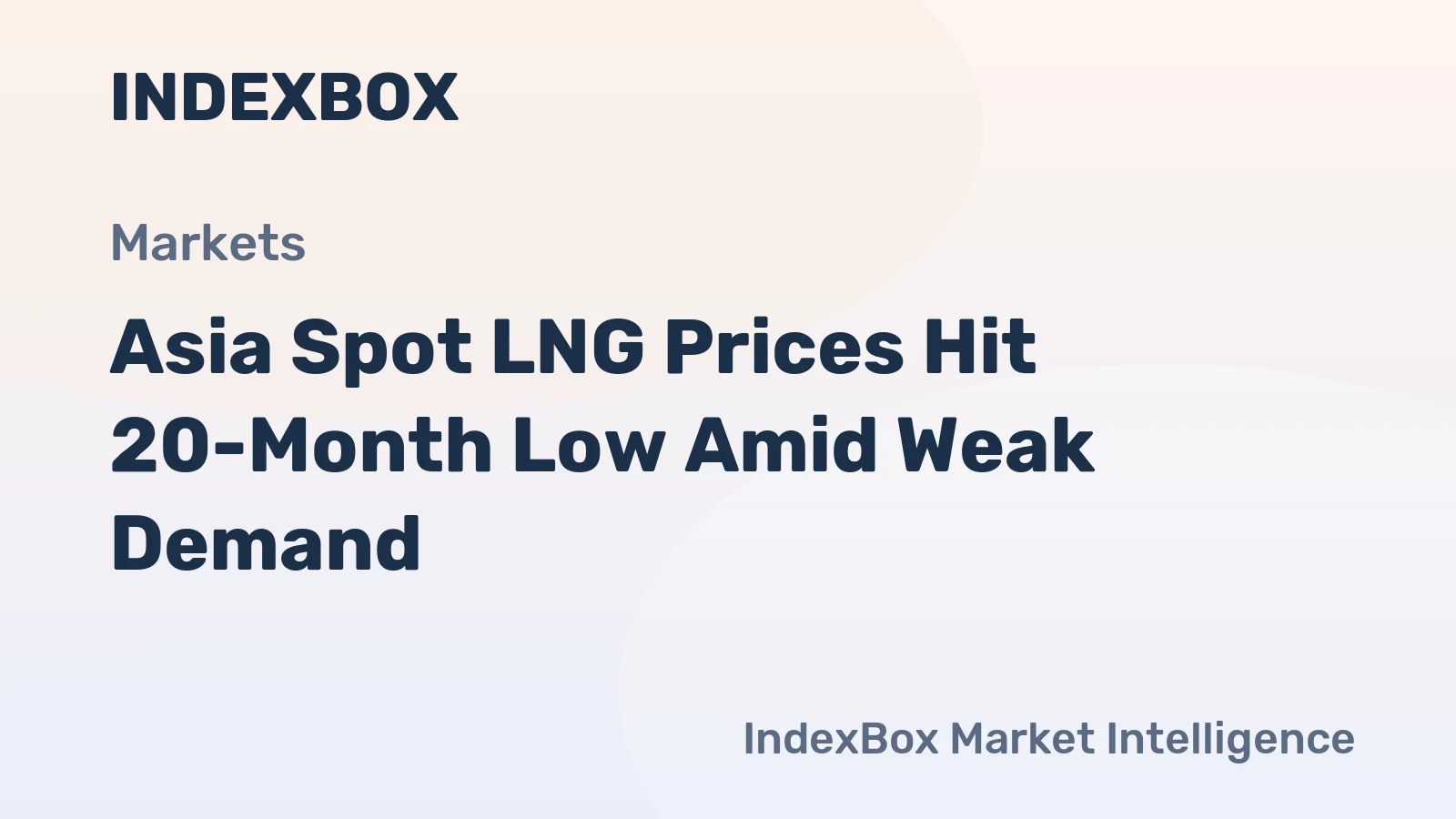 Asia Spot LNG Prices Hit 20-Month Low Amid Weak Demand