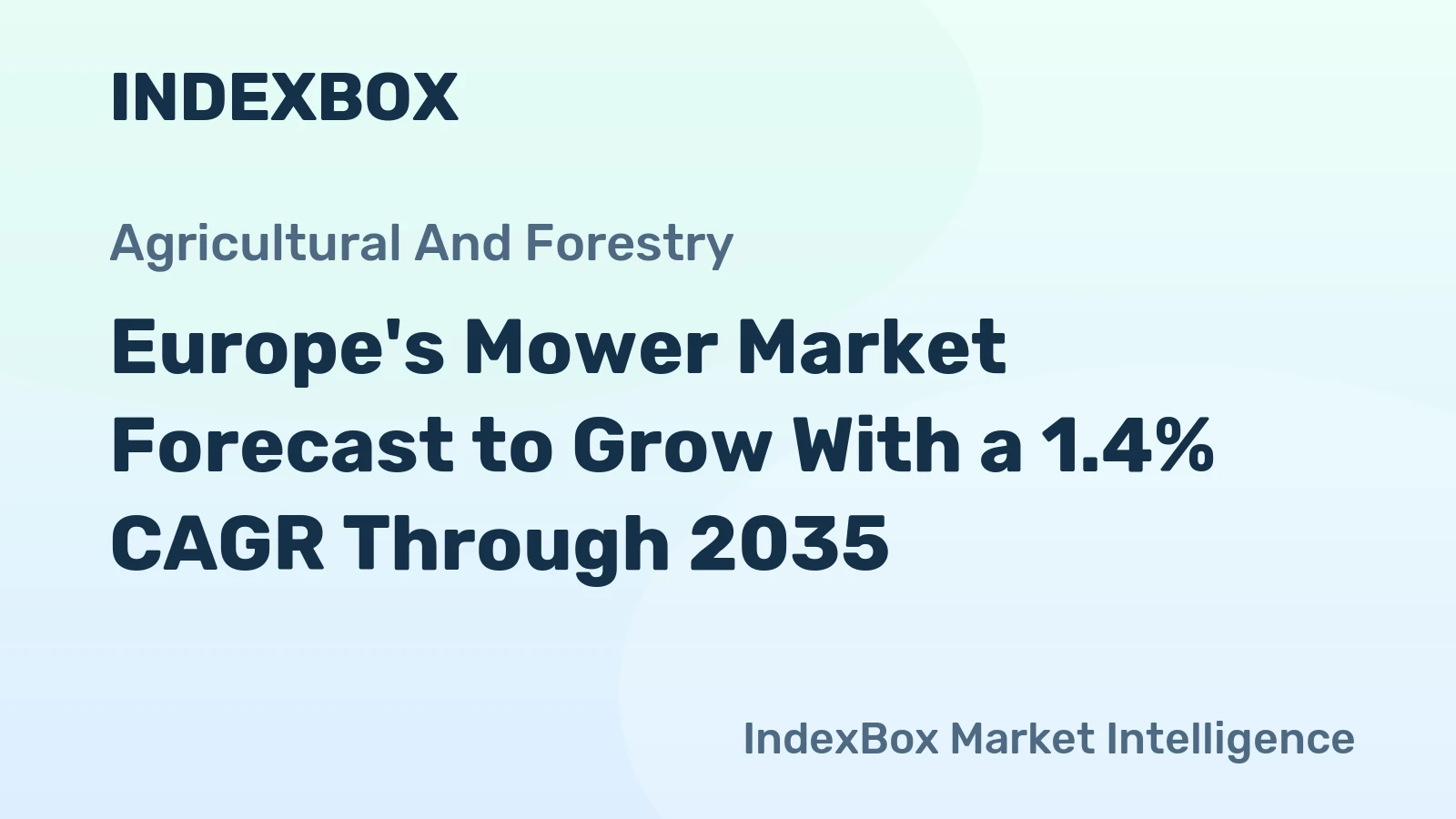 Europe's Mower Market Forecast to Grow With a 1.4% CAGR Through 2035