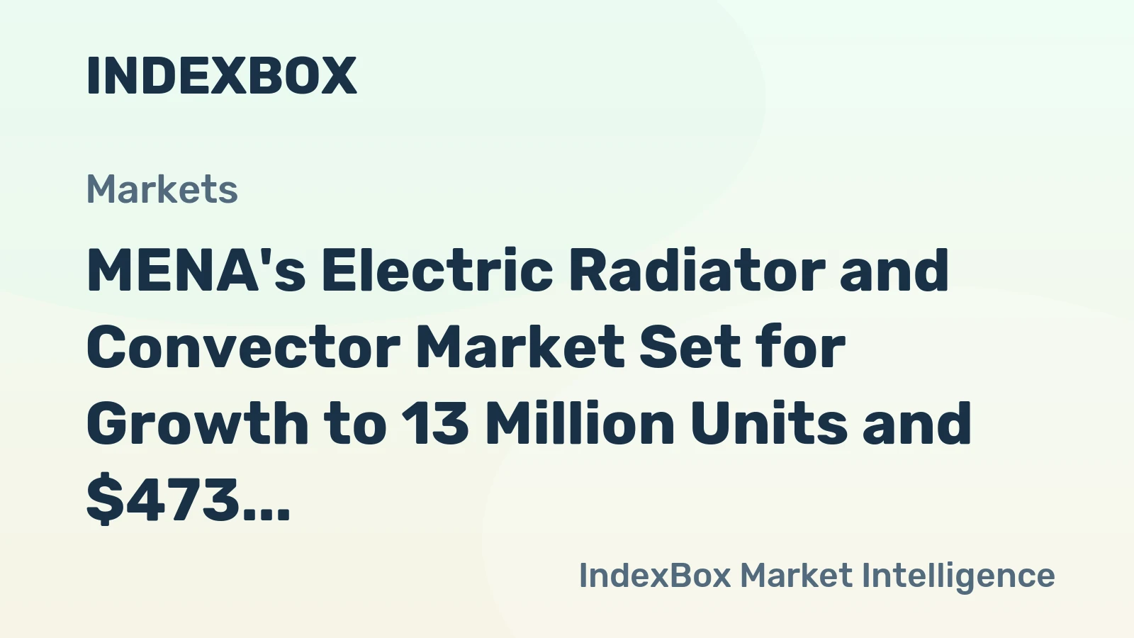 MENA's Electric Radiator and Convector Market Set for Growth to 13 Million Units and $473 Million