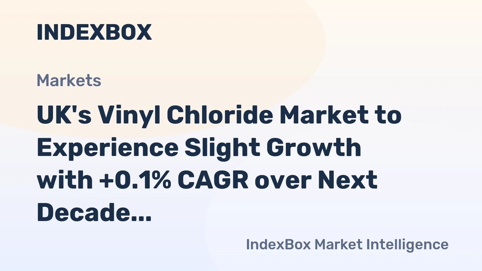 UK's Vinyl Chloride Market to Experience Slight Growth with +0.1% CAGR over Next Decade