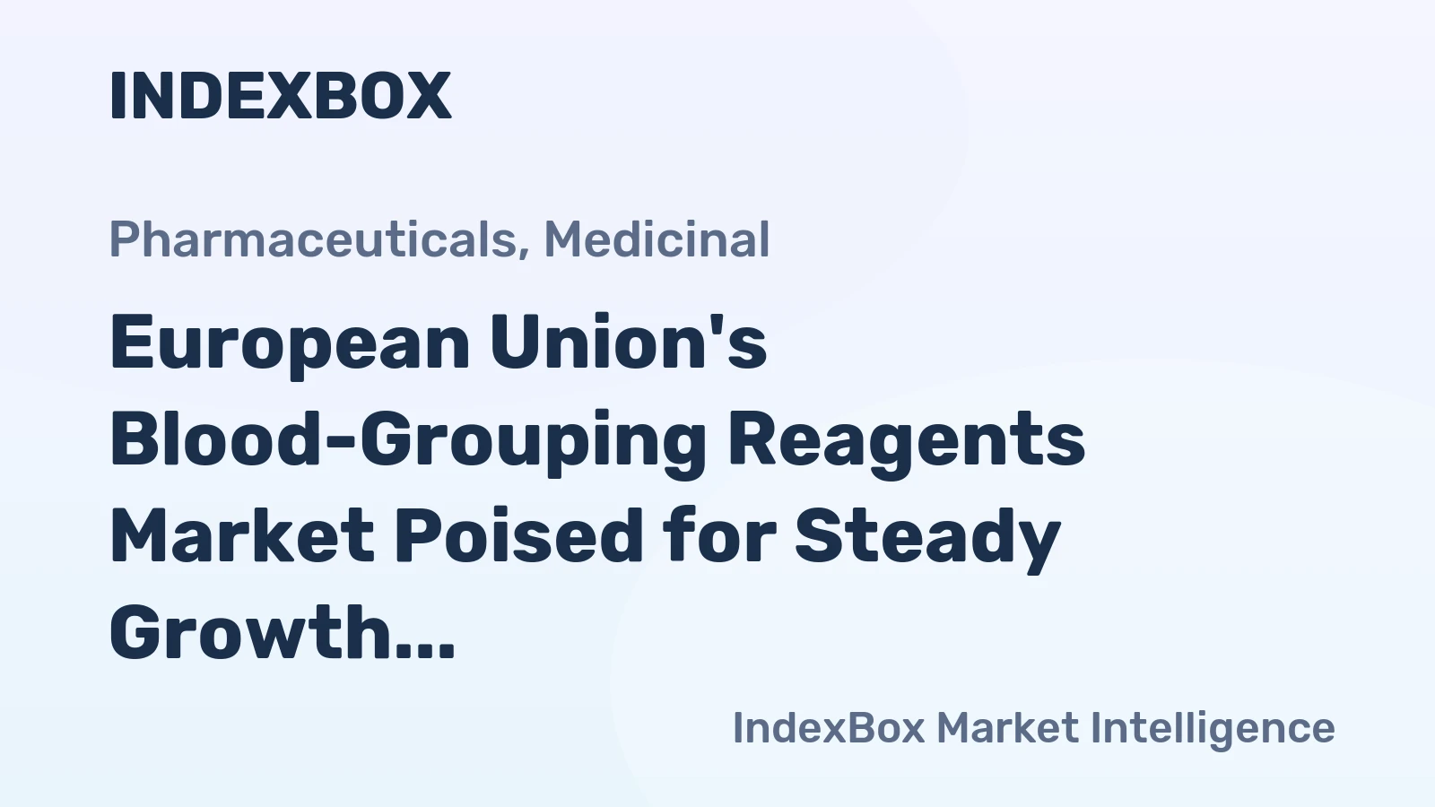 European Union's Blood-Grouping Reagents Market Poised for Steady Growth With 2.3% CAGR Through 2035
